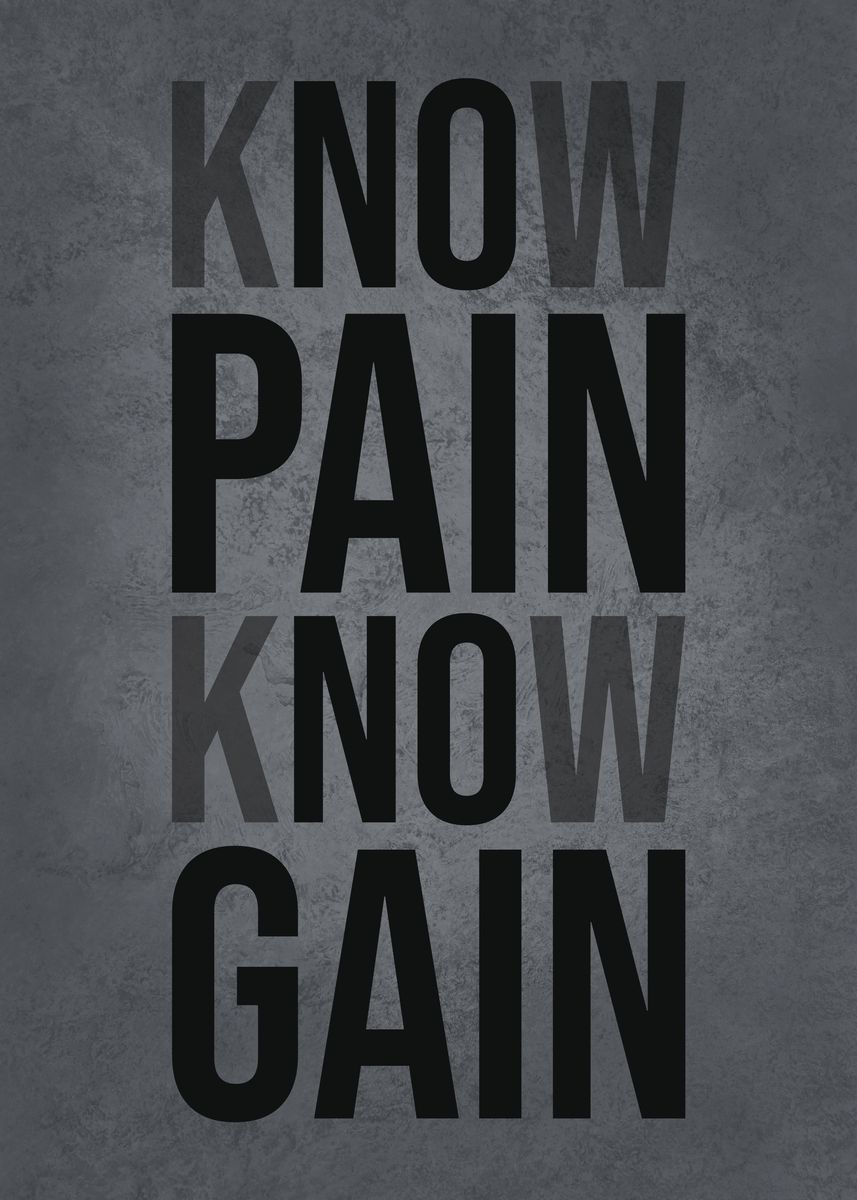 'Know Pain Know Gain' Poster, picture, metal print, paint by CHAN | Displate