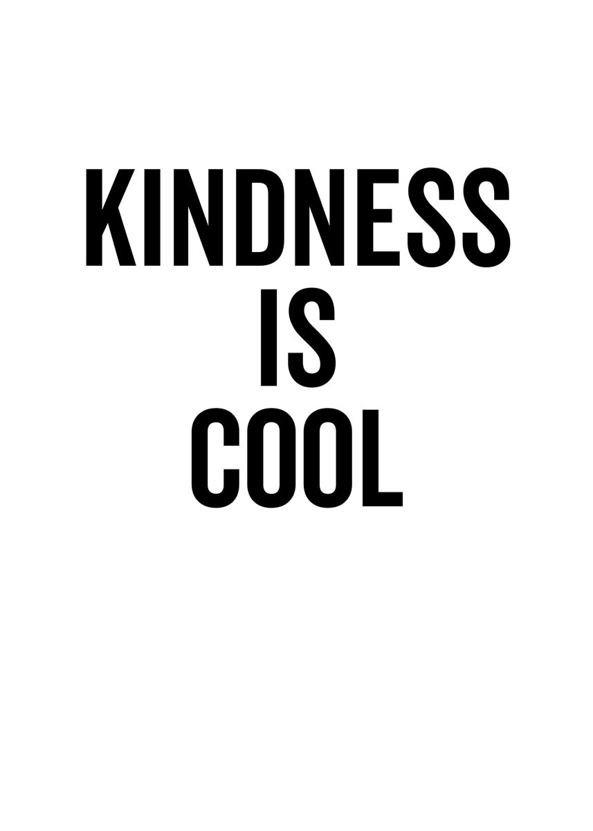 'Kindness Is Cool' Poster, picture, metal print, paint by Francois ...
