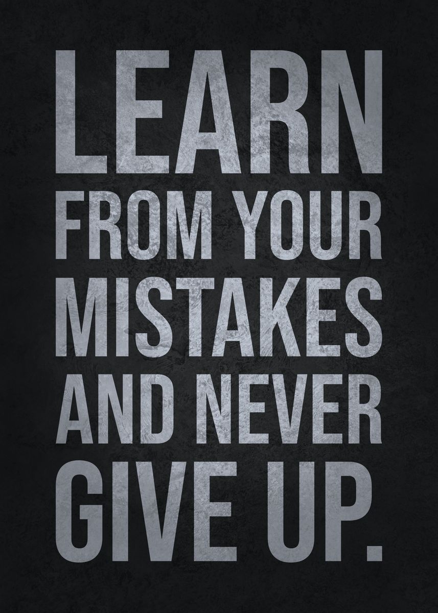 'Learn From Your Mistakes' Poster, picture, metal print, paint by CHAN ...