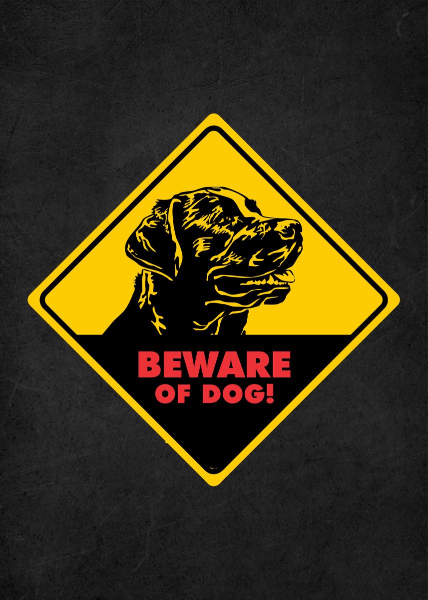 'beware of dog' Poster, picture, metal print, paint by Bestselling cool ...