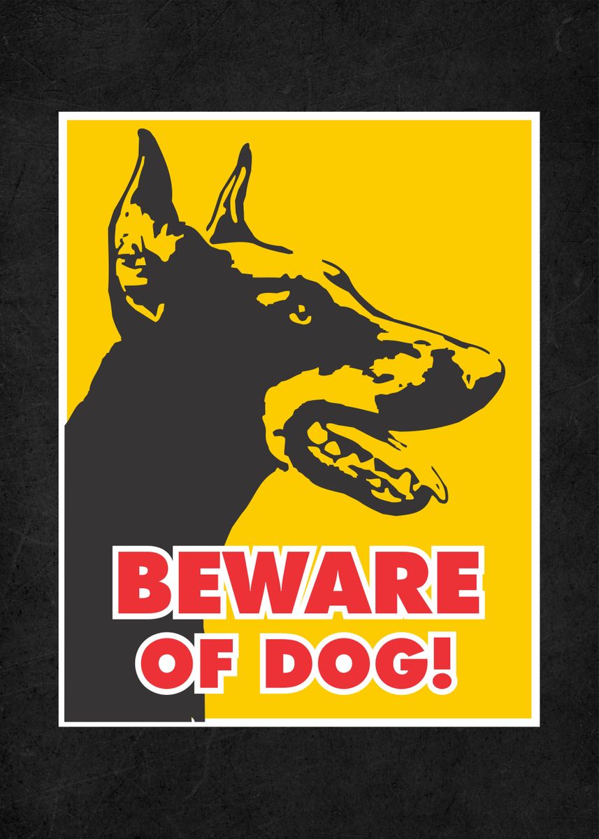 'beware of dog' Poster, picture, metal print, paint by Bestselling cool ...