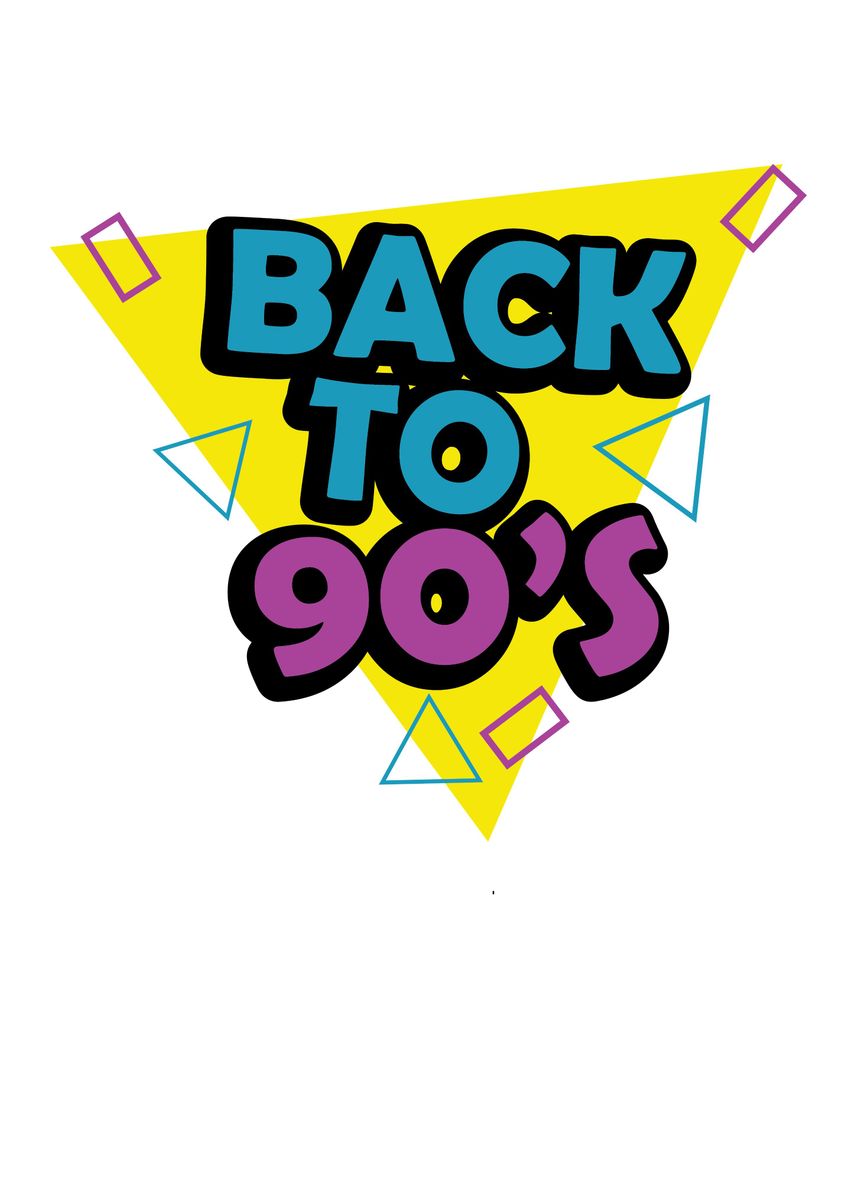 'Back to 90s' Poster, picture, metal print, paint by bananadesign ...