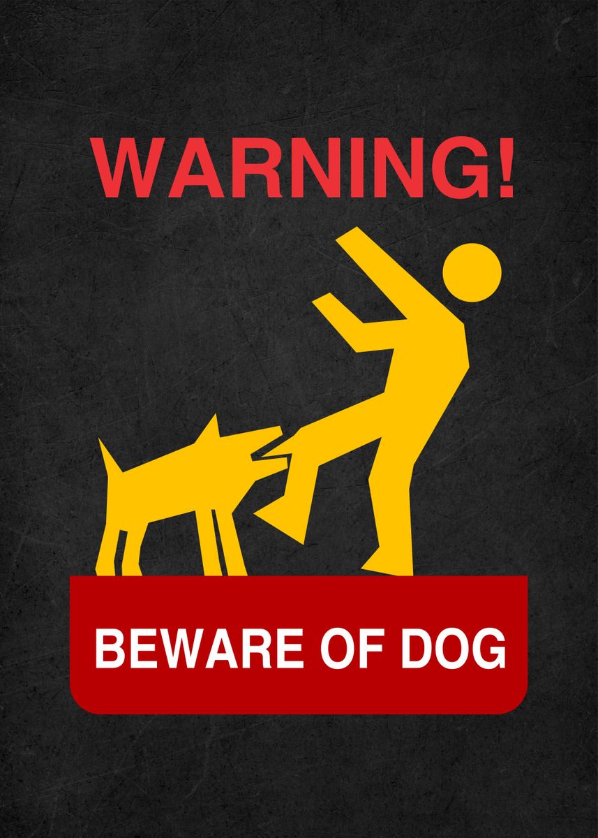 'beware of dog' Poster, picture, metal print, paint by Bestselling cool ...