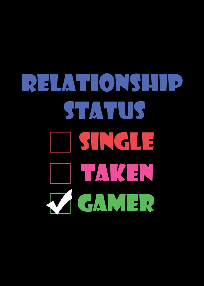 'Relationship Status Gamer' Poster, picture, metal print, paint by ...