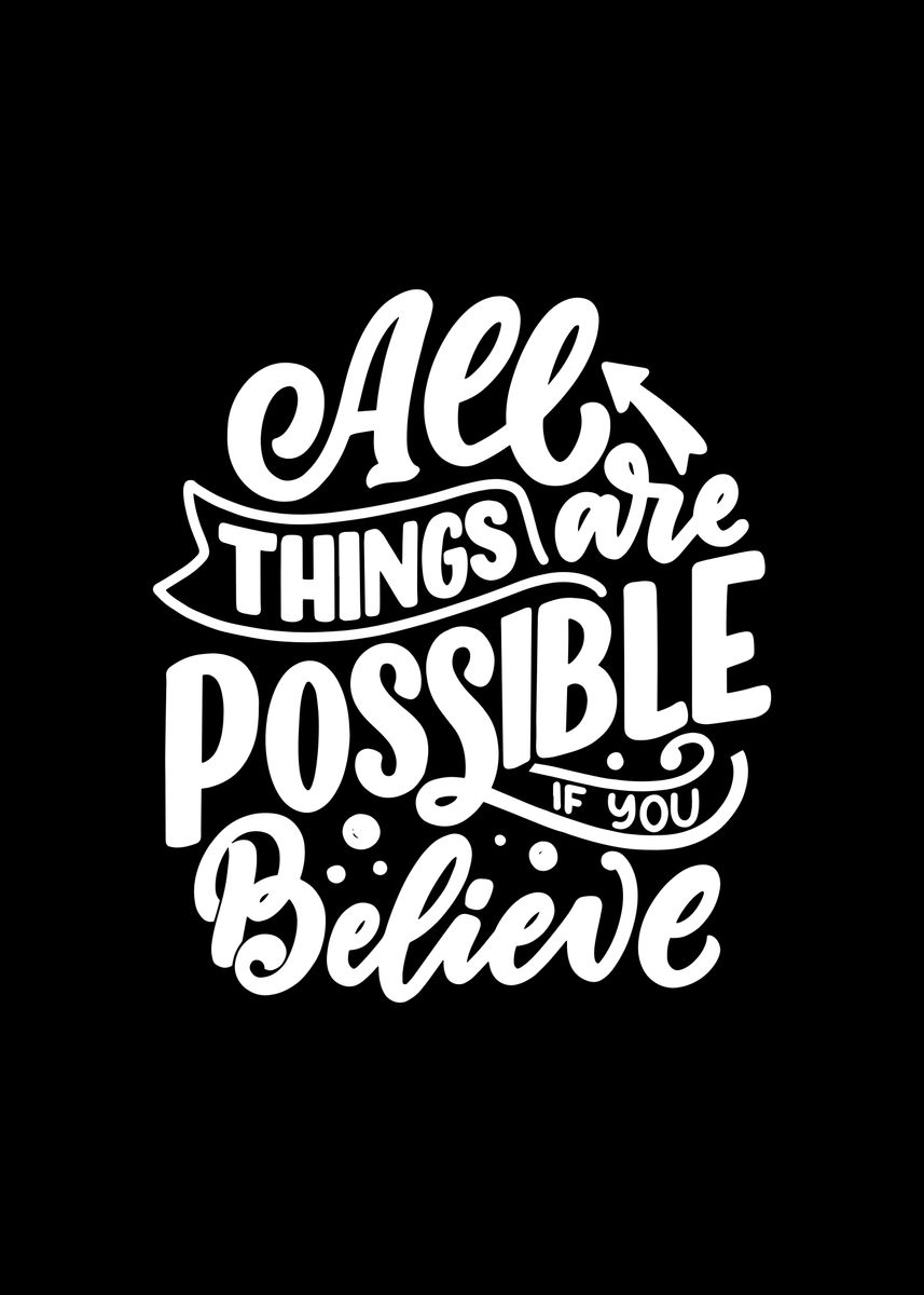 'Everything is possible' Poster, picture, metal print, paint by Oscar ...