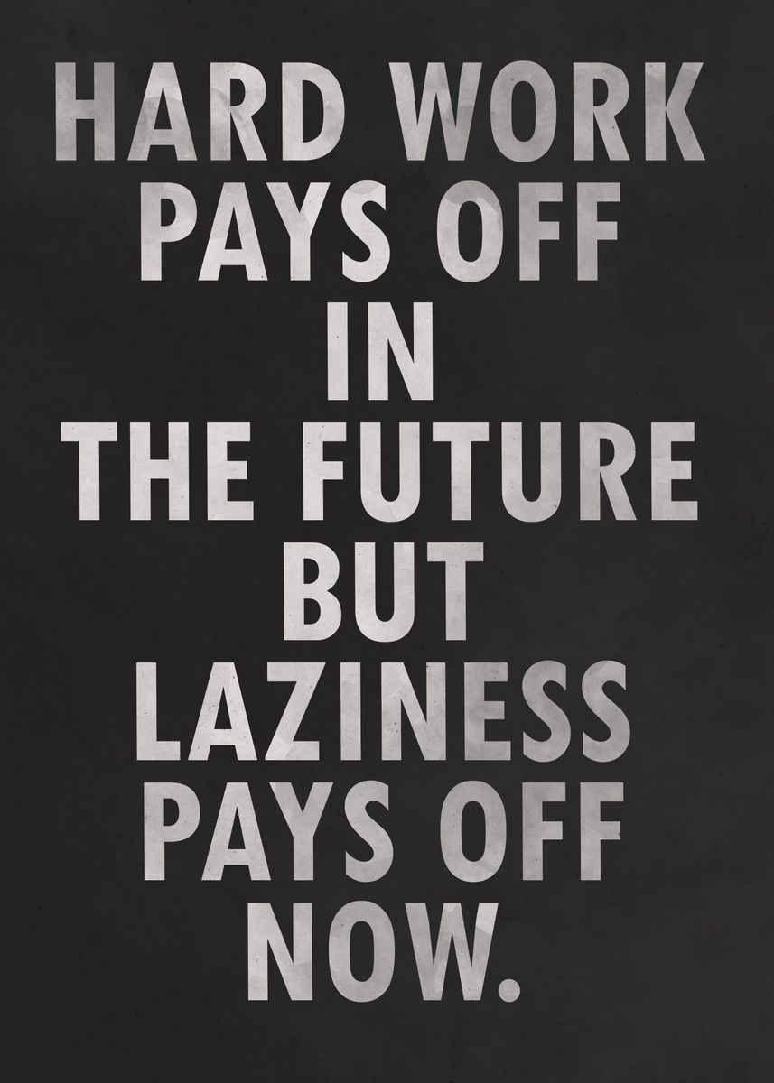 'Hard Work' Poster, picture, metal print, paint by MK STUDIO | Displate