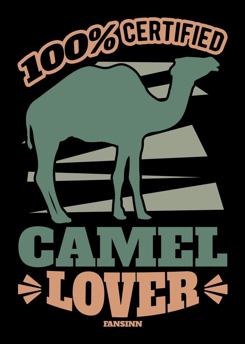 '100 Certified Camel Lover' Poster by fansinn | Displate