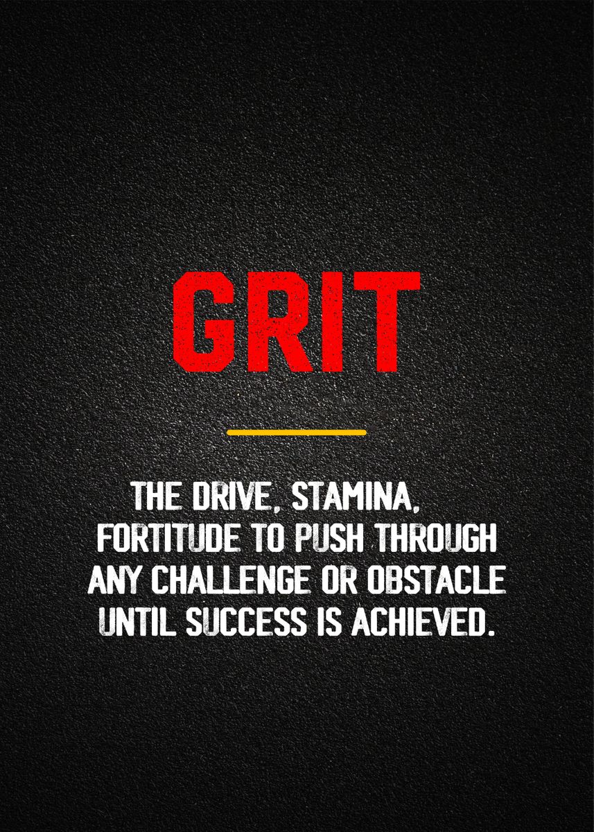 'Grit Motivational art' Poster, picture, metal print, paint by Greatest ...