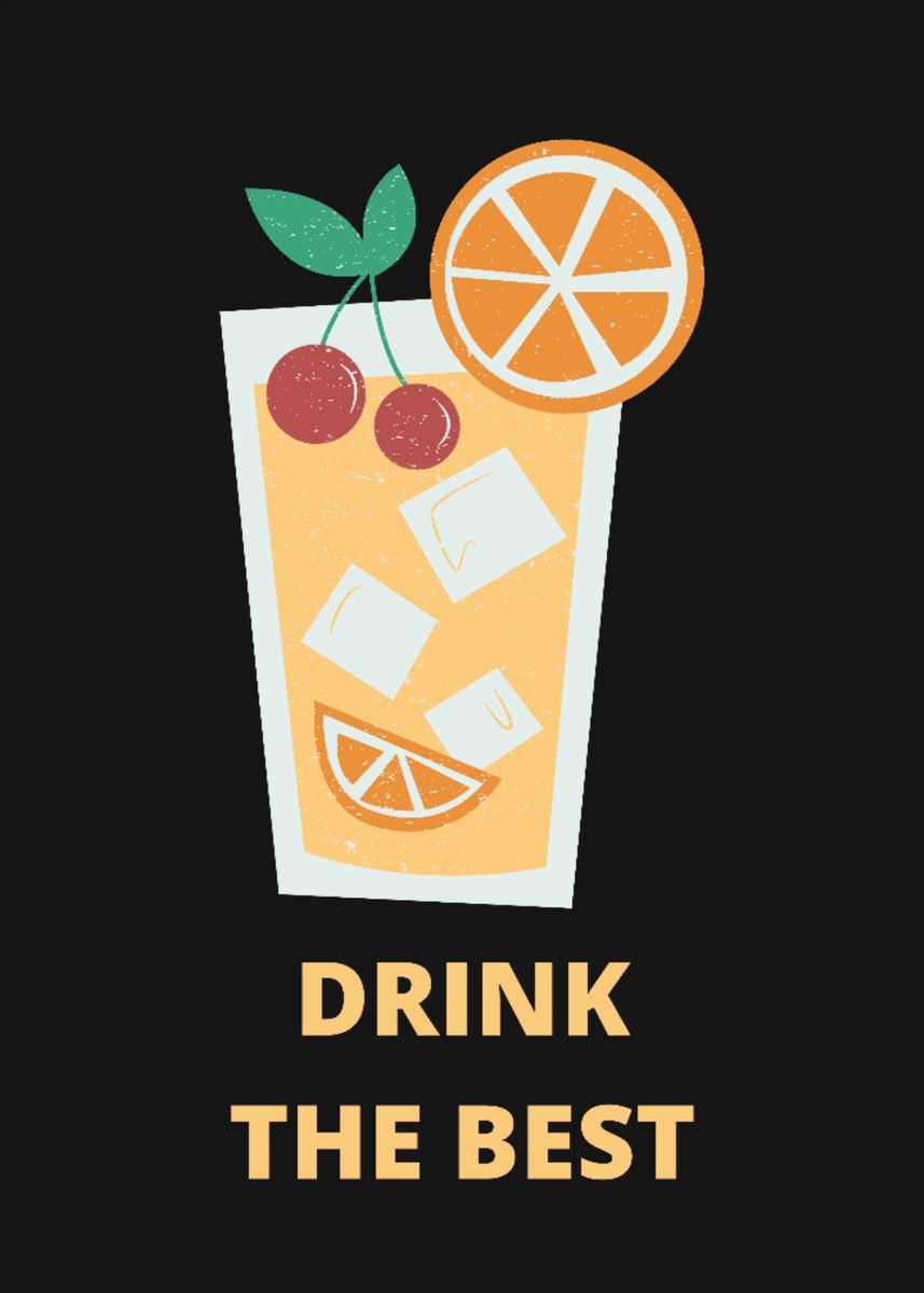 'Drink The Best' Poster by Artoria | Displate