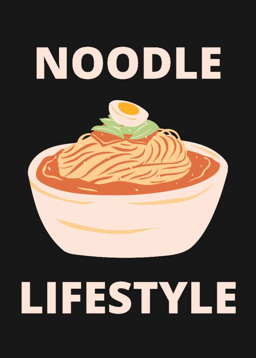 'Noodle Life Style ' Poster by Artoria | Displate