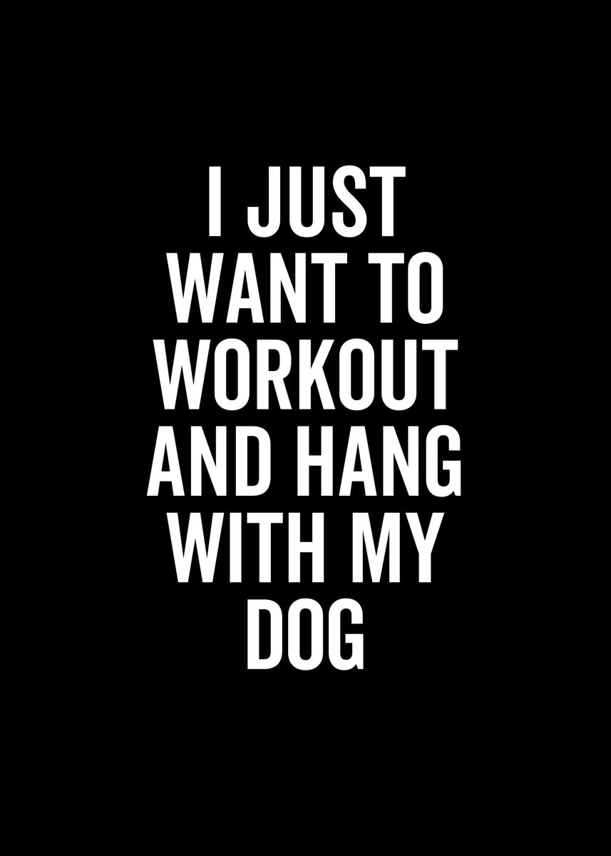 'I Just Want To Workout And' Poster by Francois Ringuette | Displate