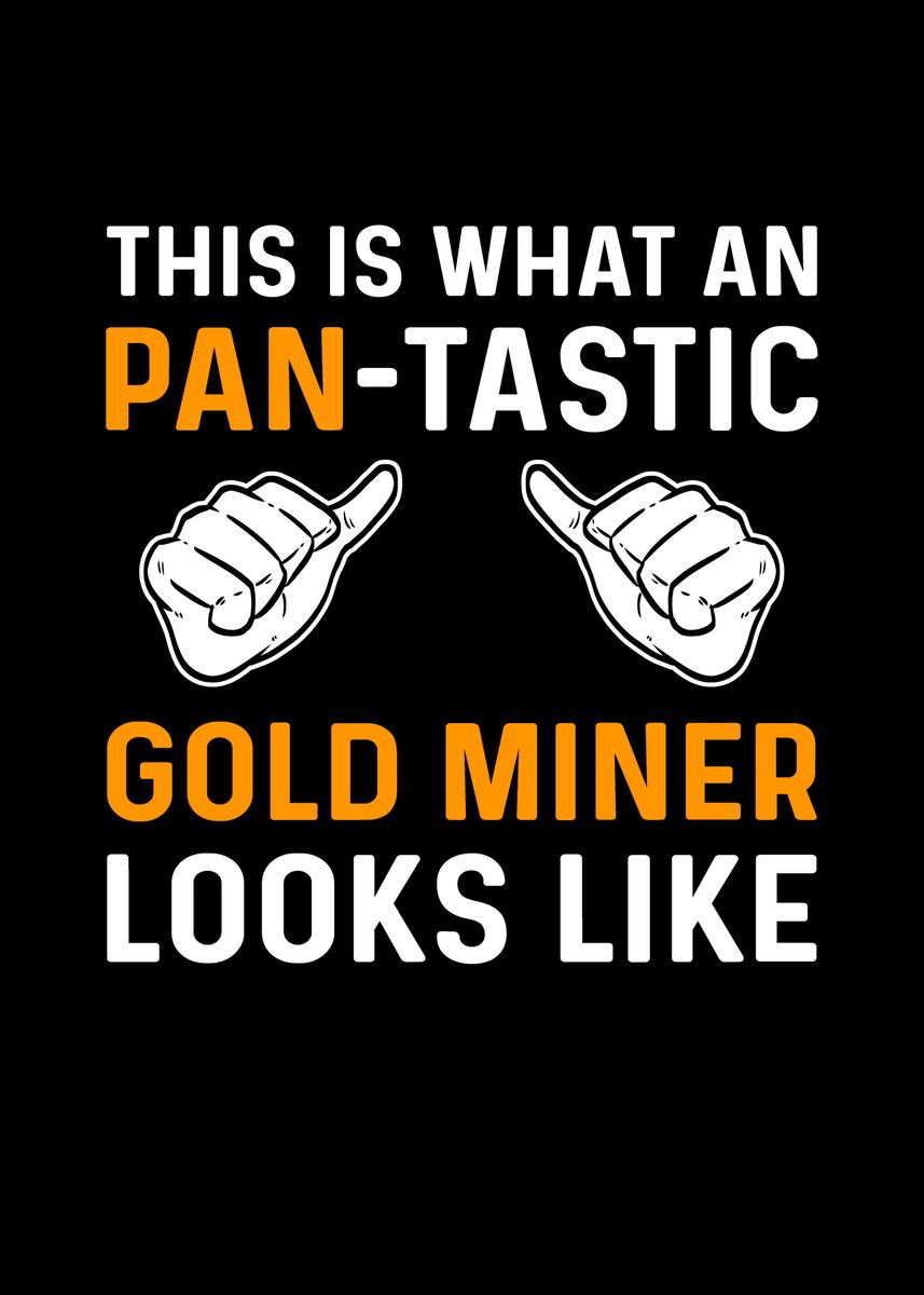 'An PanTastic Gold Miner' Poster by Fabian El Matador | Displate