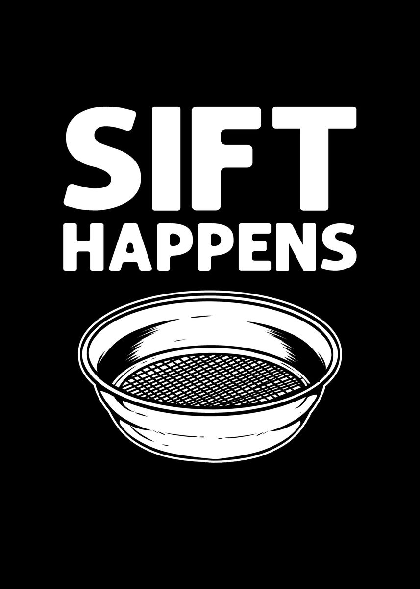 'Sift Happens Gold' Poster, picture, metal print, paint by Fabian El ...