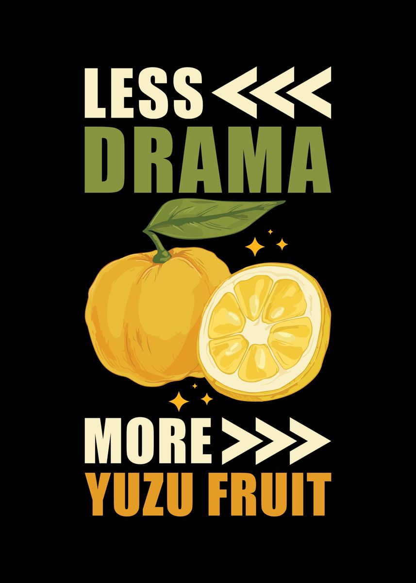 'Yuzu Fruit Saying' Poster, picture, metal print, paint by schmugo ...