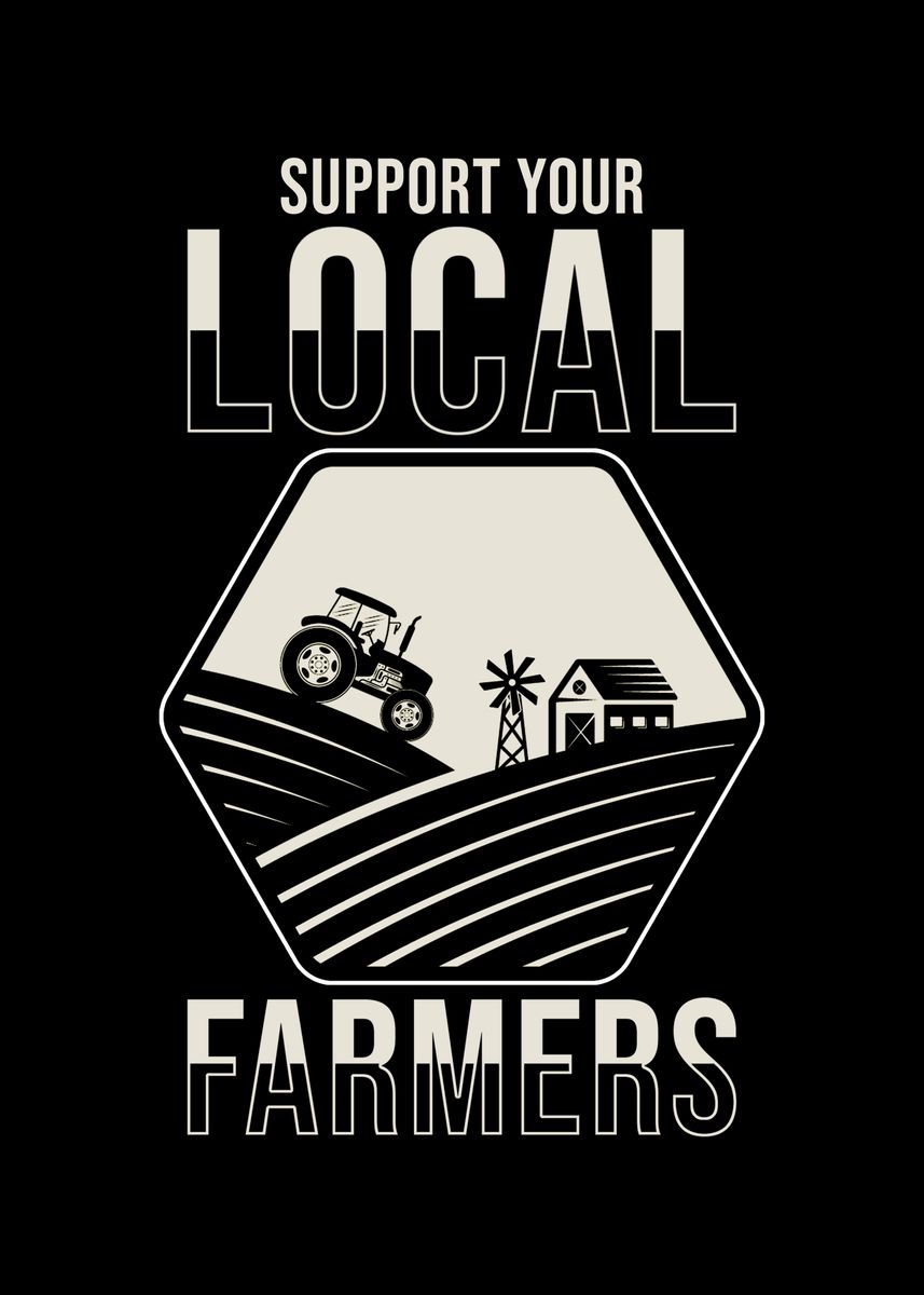 'Support your local Farmers' Poster, picture, metal print, paint by ...