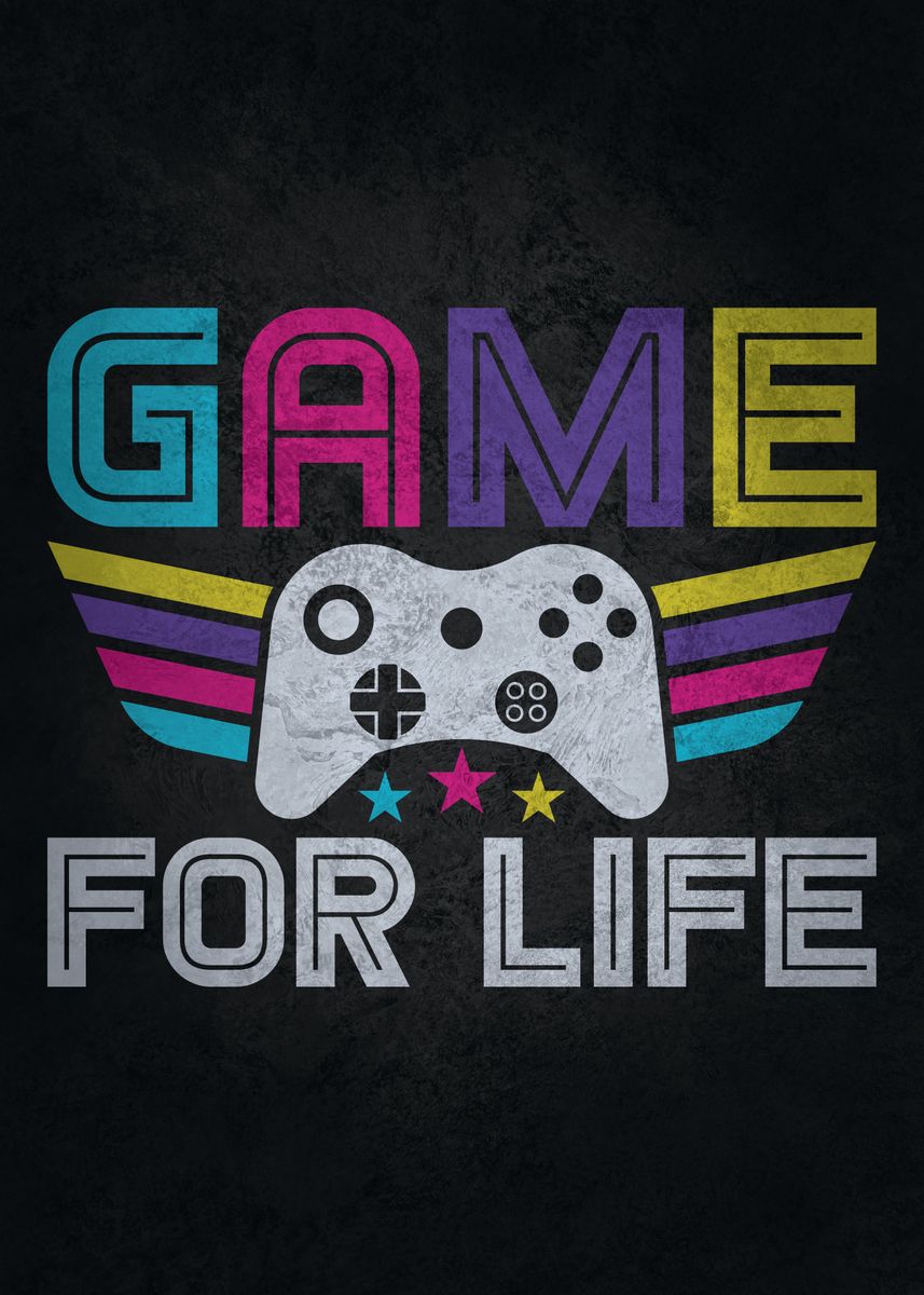 'Game For Life Gaming' Poster, picture, metal print, paint by GOHAN ...