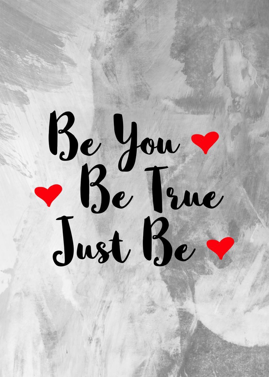 'be you' Poster, picture, metal print, paint by Bestselling cool ...