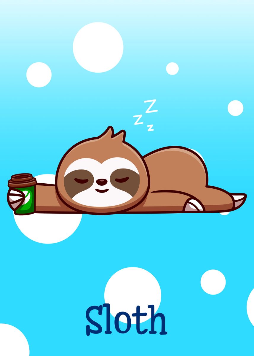 'Sloth' Poster, picture, metal print, paint by tona Billi | Displate