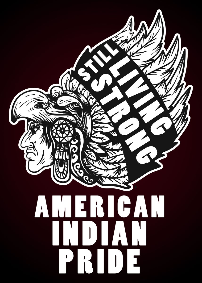 'American Indian Pride' Poster, picture, metal print, paint by BestPrints | Displate