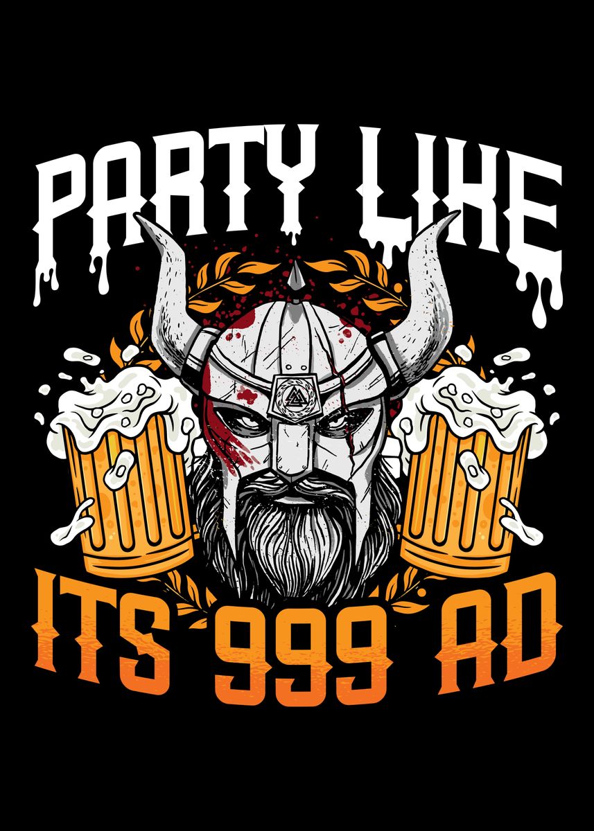 'Party like its 999 AD' Poster, picture, metal print, paint by XUL ...