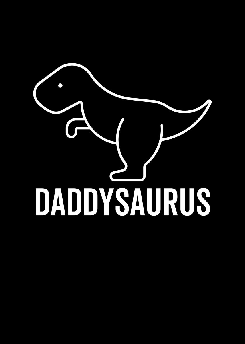 'Daddysaurus' Poster, picture, metal print, paint by Francois Ringuette ...