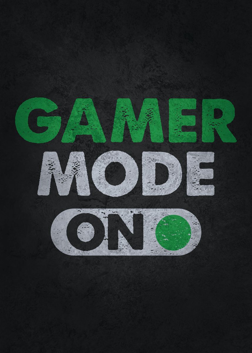 'Gamer Mode ON' Poster, picture, metal print, paint by GOHAN | Displate
