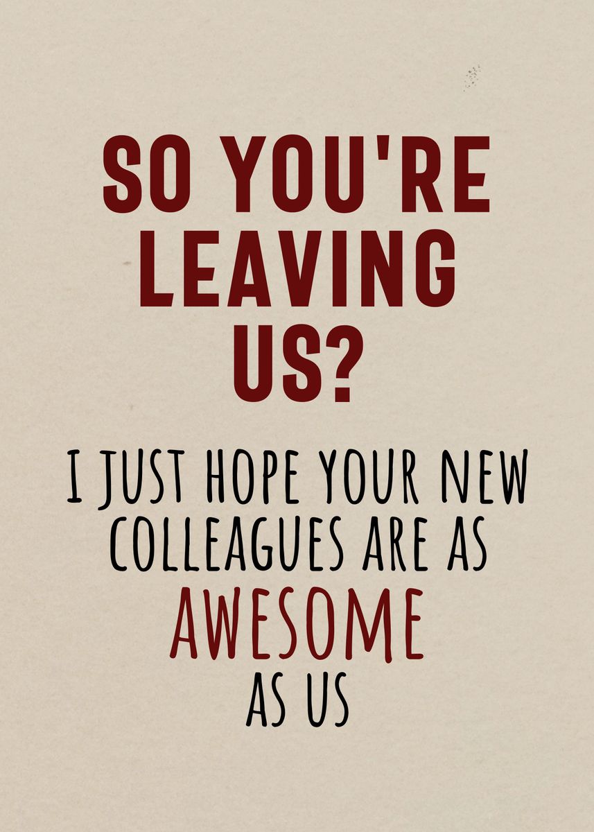 'colleague farewell ' Poster, picture, metal print, paint by teehowa ...