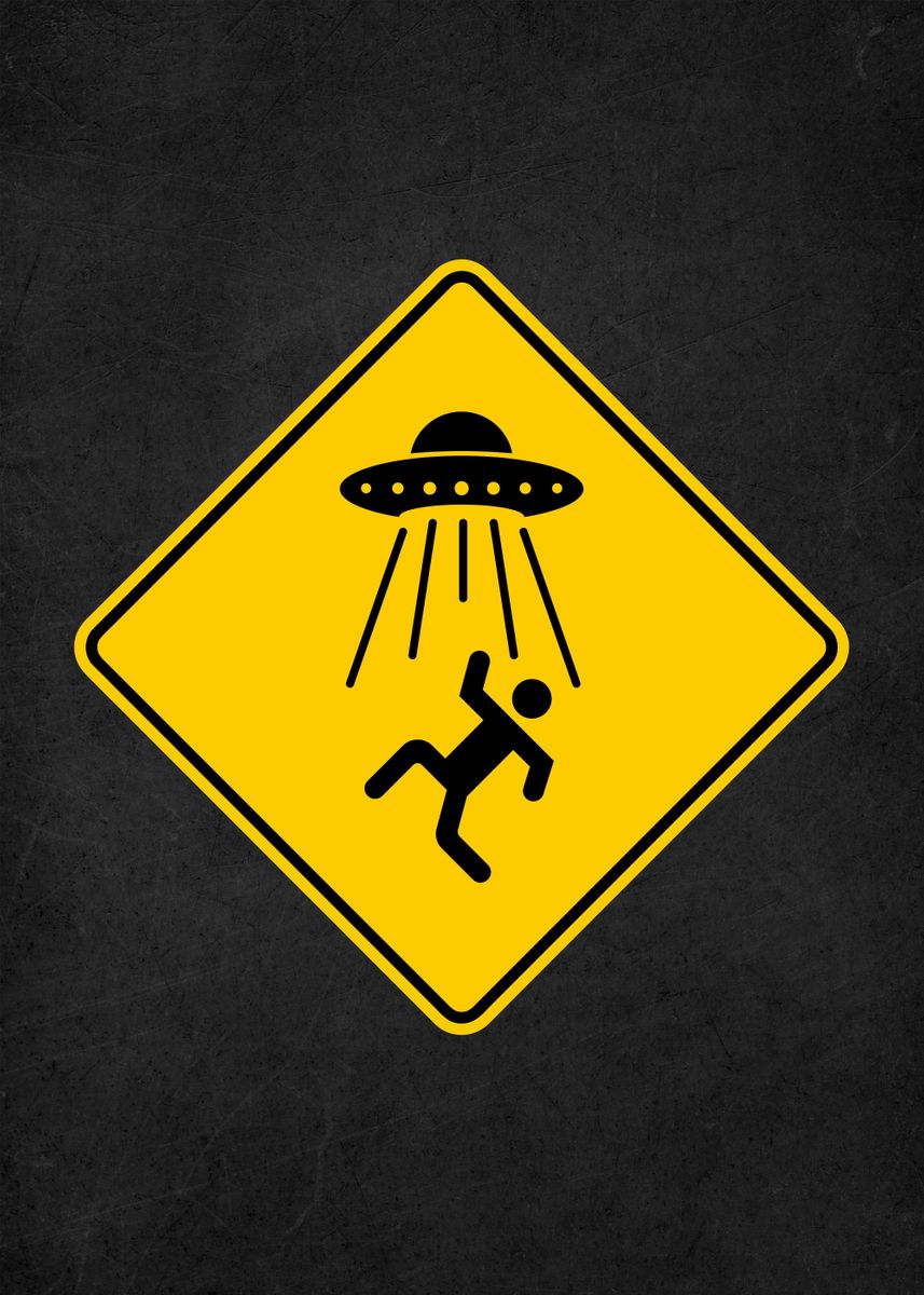 'beware alien sign' Poster by Bestselling Displate | Displate