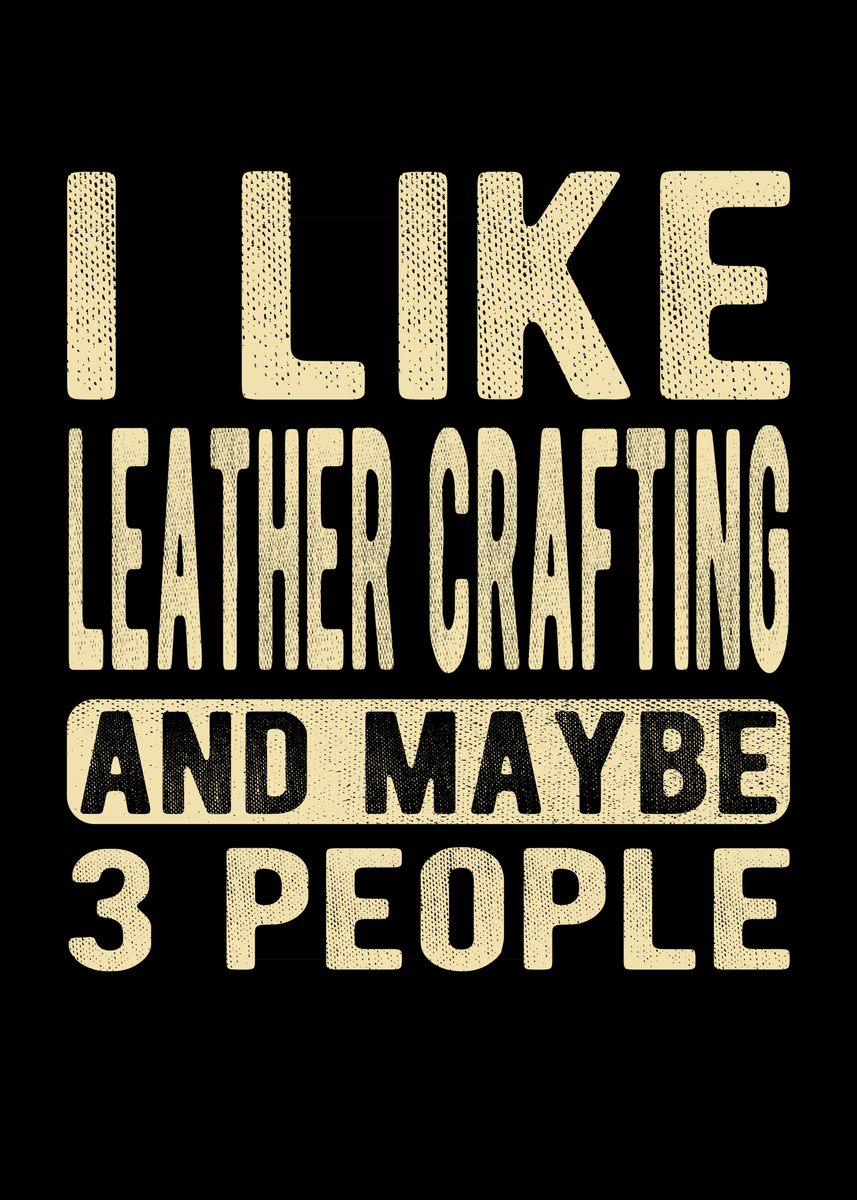 'Leather crafting' Poster, picture, metal print, paint by schmugo ...