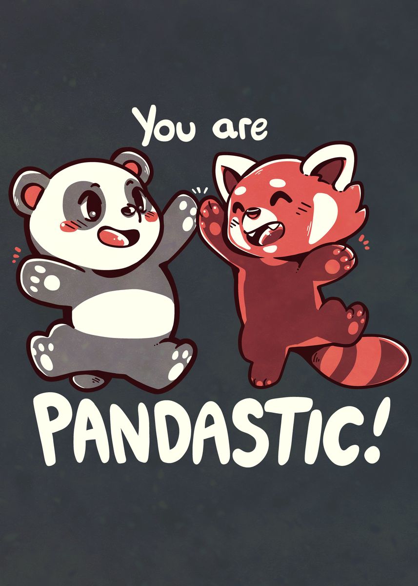 'You are Pandastic' Poster, picture, metal print, paint by Sarah ...