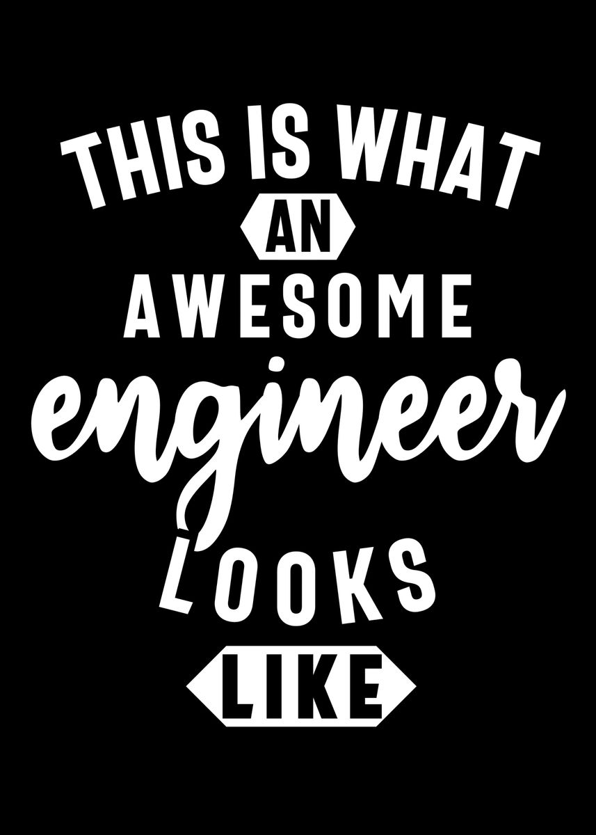 'This is what an engineer ' Poster, picture, metal print, paint by ...