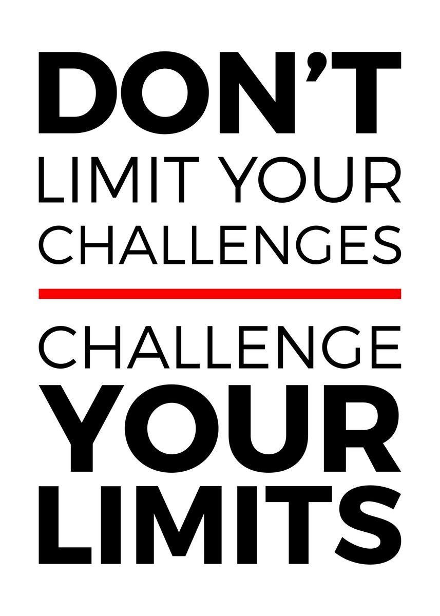 'Challenge Your Limit' Poster, picture, metal print, paint by albran ...