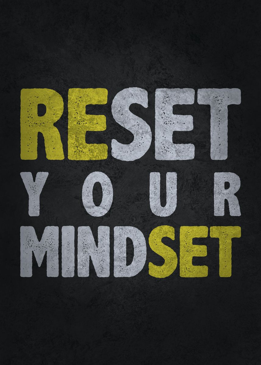 'Reset Your Mindset' Poster, picture, metal print, paint by CHAN | Displate