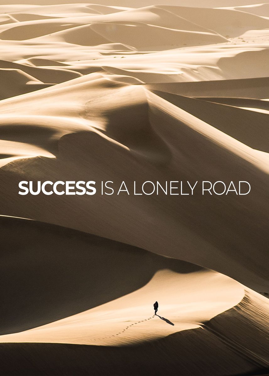 'Success is a Lonely Road' Poster, picture, metal print, paint by ...