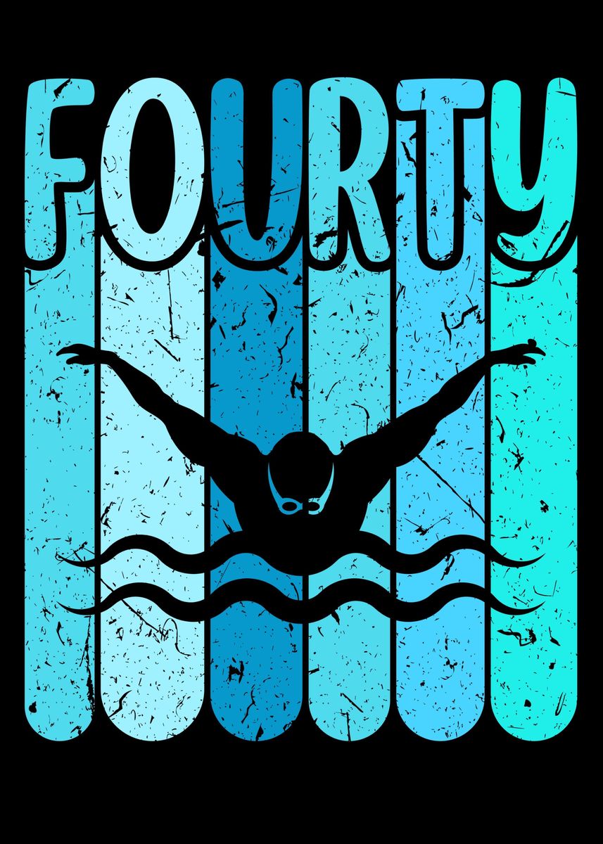 'Swimming 40 Year Old Swim' Poster, picture, metal print, paint by ...
