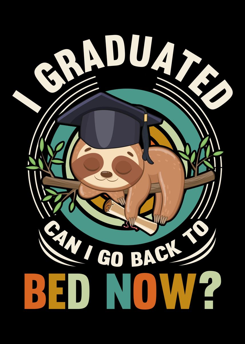 'Graduation Sloth' Poster, picture, metal print, paint by ...