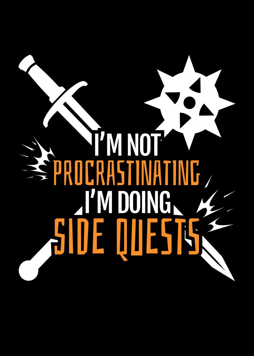 'IM Doing Side Quests' Poster, picture, metal print, paint by Mooon ...