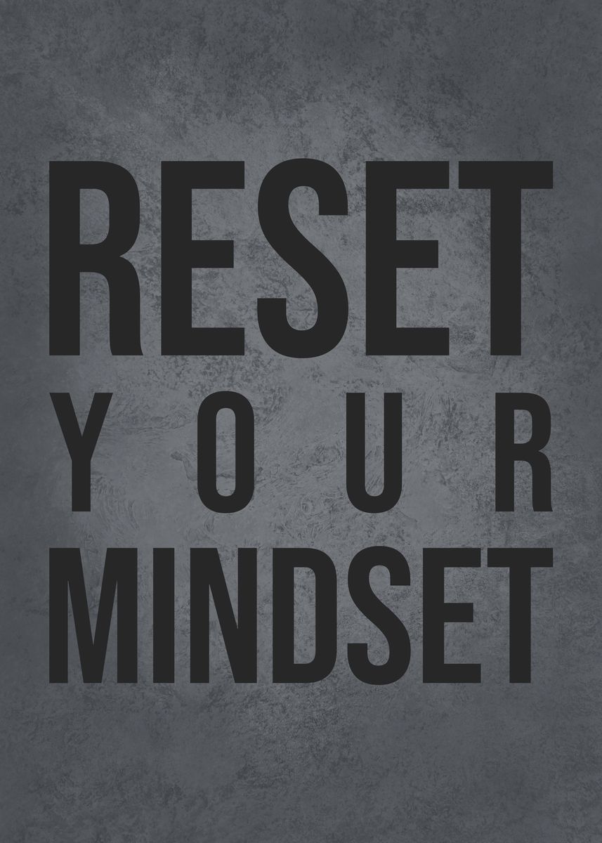 'Reset Your Mindset' Poster, picture, metal print, paint by CHAN | Displate