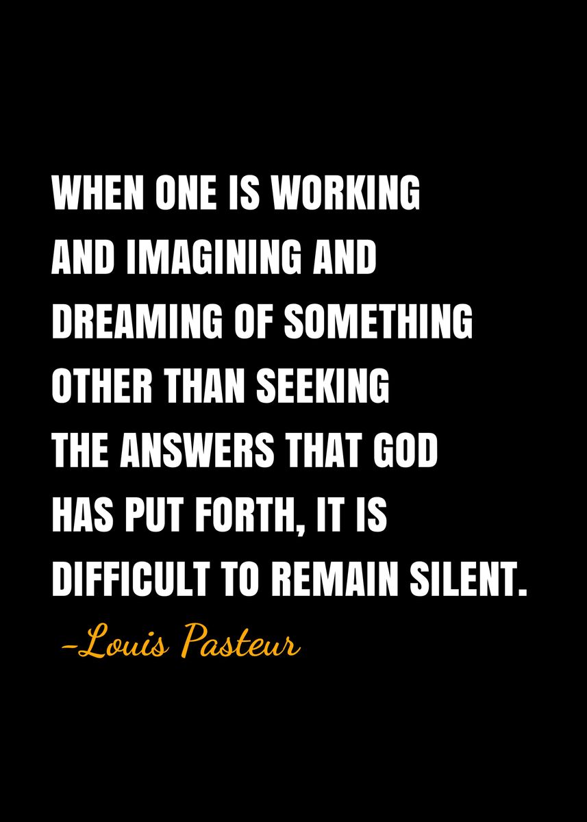 'Louis Pasteur quotes ' Poster, picture, metal print, paint by DIMS ...