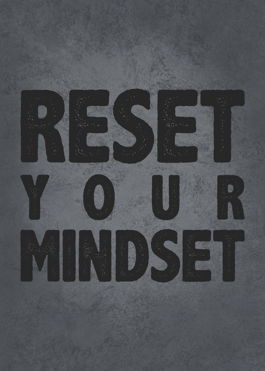 'Reset Your Mindset' Poster, picture, metal print, paint by CHAN | Displate
