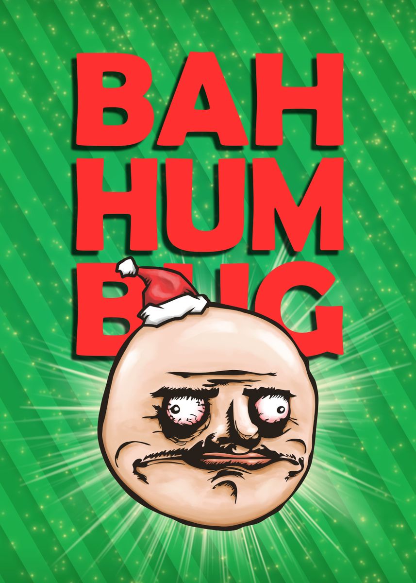 'Bah Humbug Me Gusta' Poster, picture, metal print, paint by Takeda Art ...
