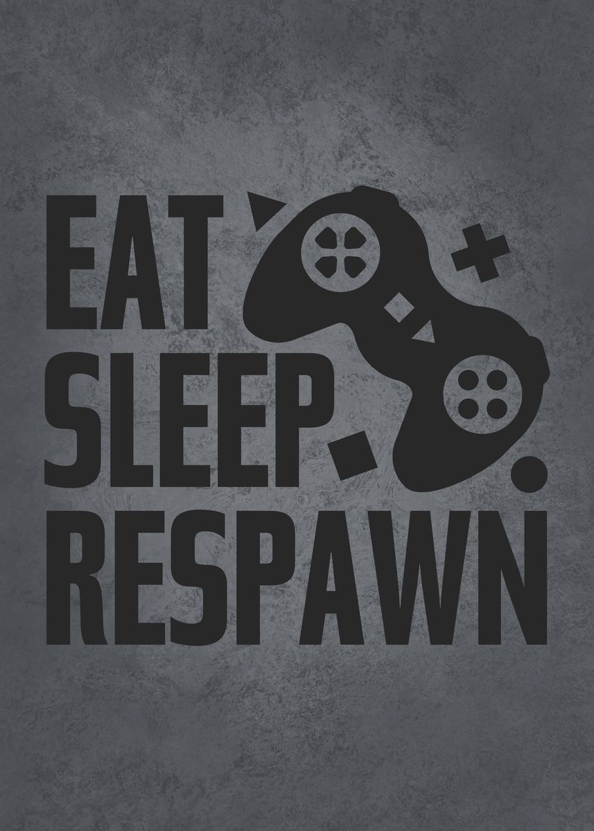 'Eat Sleep Respawn' Poster by GOHAN | Displate