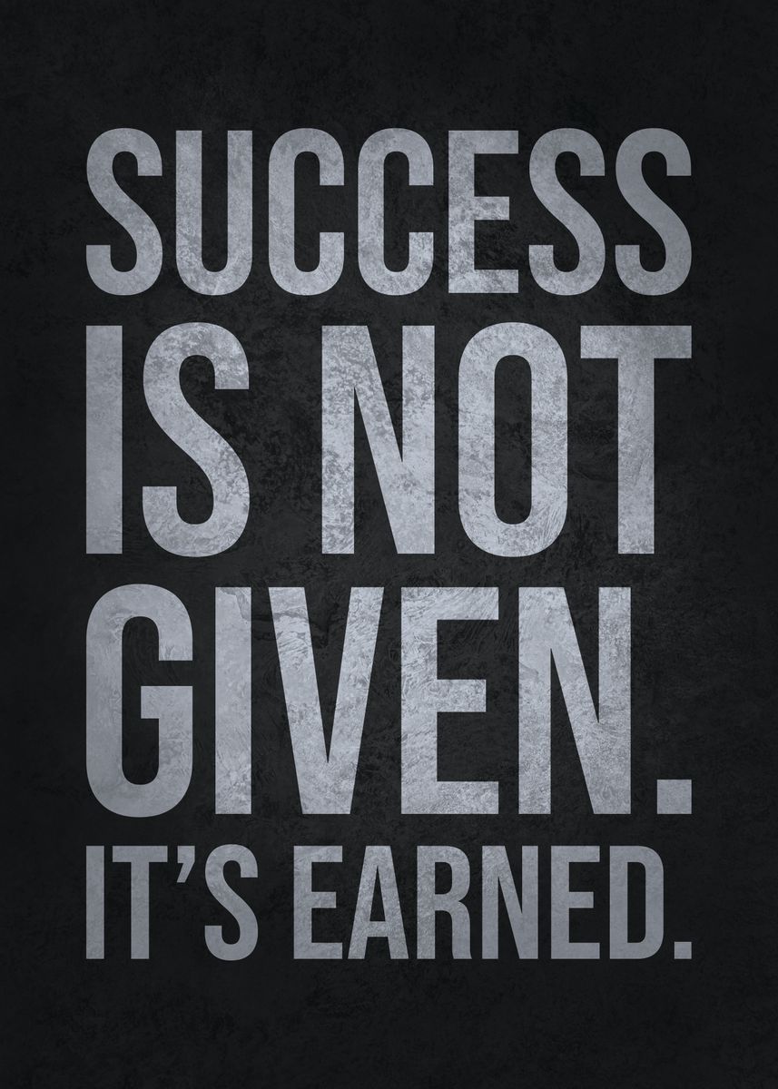 'Success Is Earned' Poster, picture, metal print, paint by CHAN | Displate