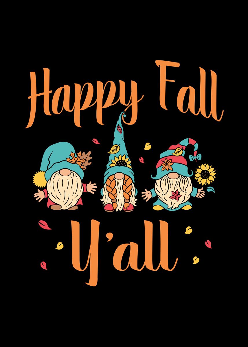 'Happy Fall y all for Gnome' Poster by ML Arts | Displate