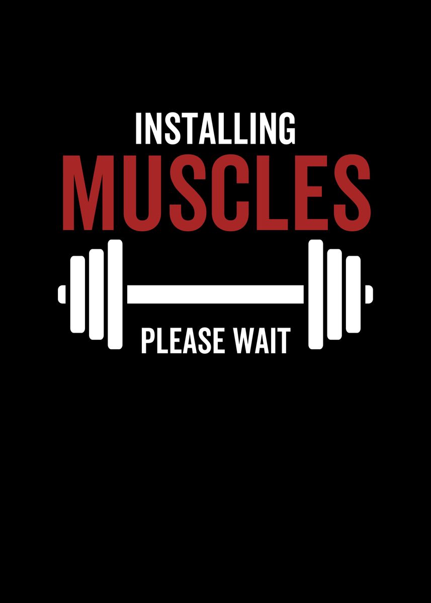 'Installing Muscles Please' Poster by TheLoneAlchemist | Displate