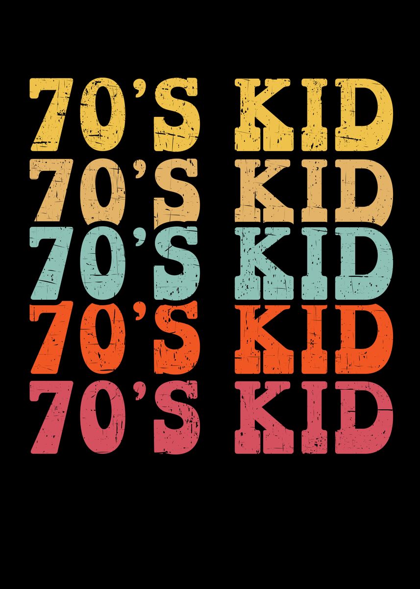 '70s Kid 1970 Vintage' Poster, picture, metal print, paint by NAO ...