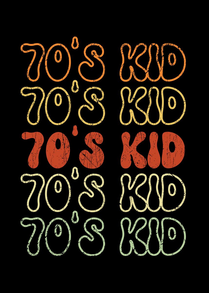 '70s Kid 1970 Vintage' Poster by NAO | Displate