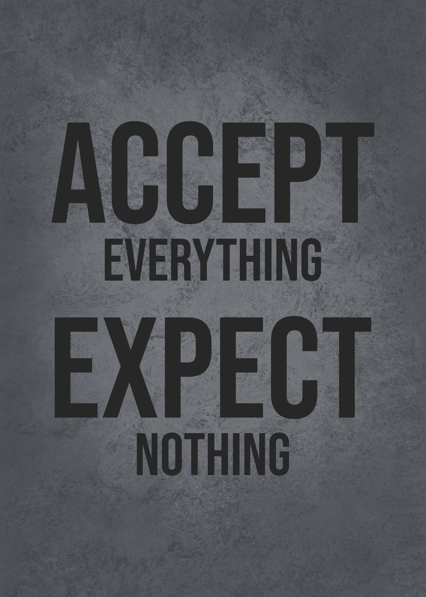 'Accept Everything' Poster, picture, metal print, paint by CHAN | Displate