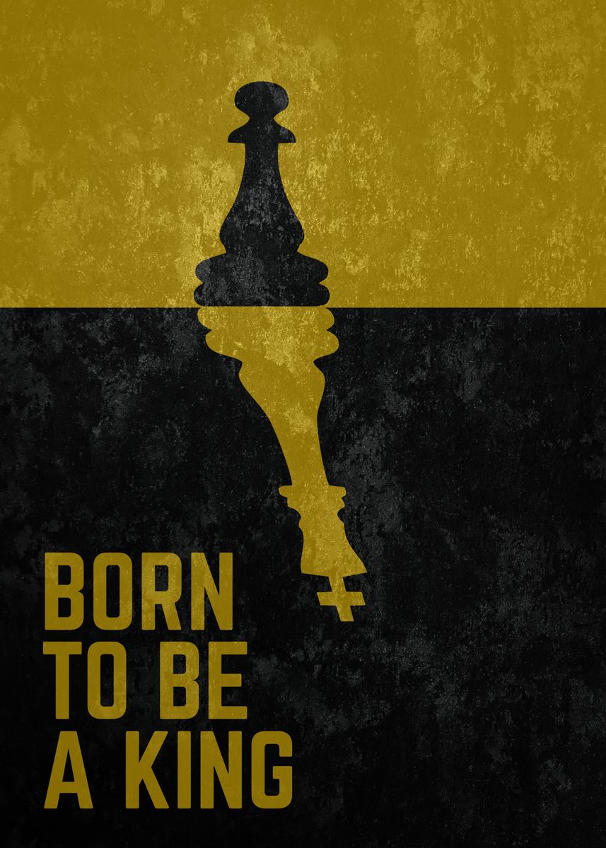 'Be A King' Poster, picture, metal print, paint by tobirama senju ...