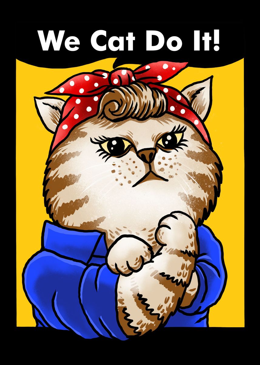 'we cat do it' Poster by sober artwerk | Displate